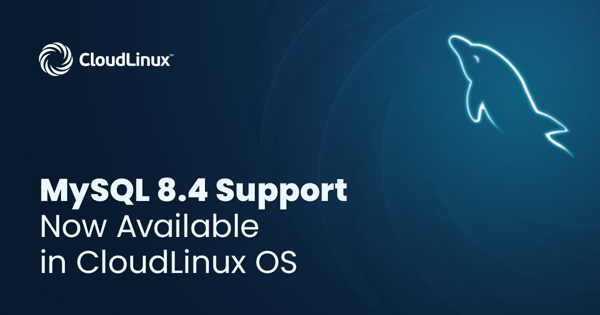 MySQL 8.4 Support Now Available in CloudLinux OS (Gradual Rollout)